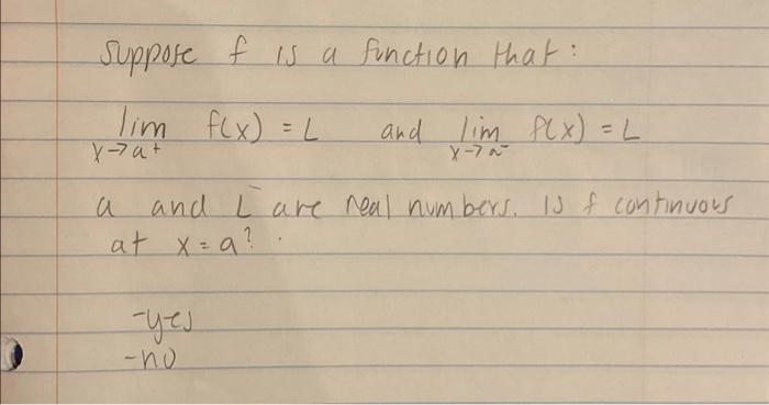 Solved suppose f is a function that: limx→a+f(x)=L and | Chegg.com