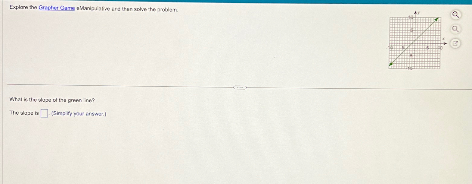 Solved Explore the Grapher Game eManipulative and then solve | Chegg.com