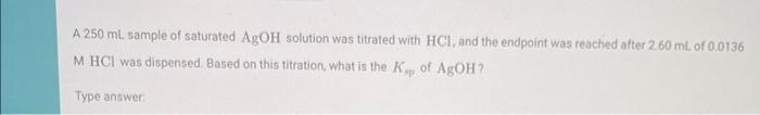 Solved A 250 mL sample of saturated AgOH solution was | Chegg.com