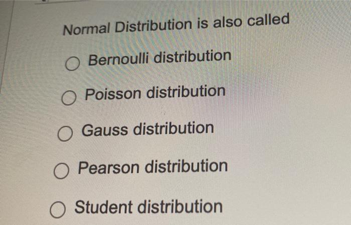 Solved Normal Distribution is also called Bernoulli | Chegg.com