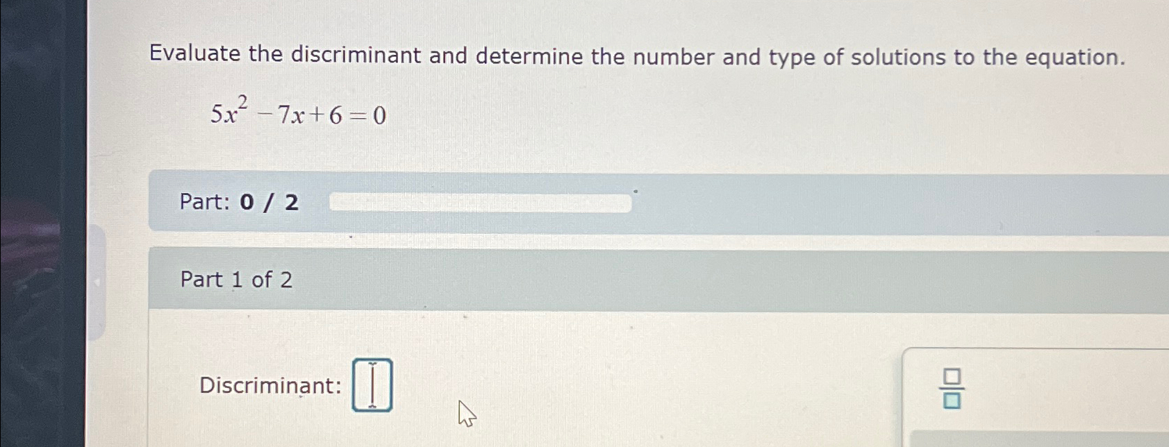 Solved Evaluate the discriminant and determine the number | Chegg.com