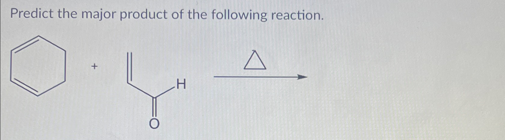 Solved Predict the major product of the following reaction. | Chegg.com