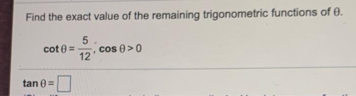 Solved Find the exact value of the remaining trigonometric | Chegg.com