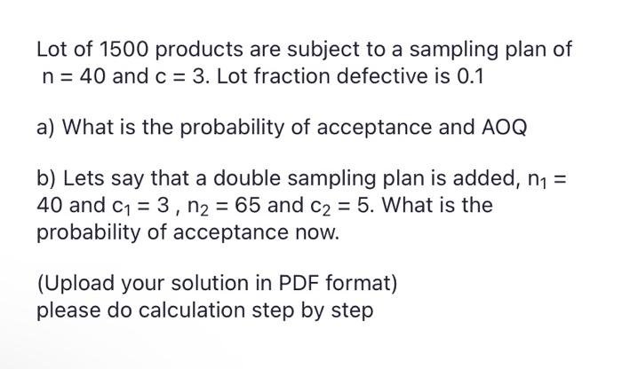 Solved Lot of 1500 products are subject to a sampling plan | Chegg.com