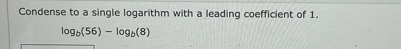 Solved Condense to a single logarithm with a leading | Chegg.com