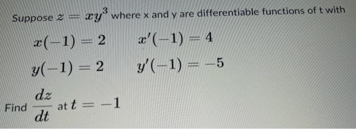 Solved Suppose z=xy3 where x and y are differentiable | Chegg.com