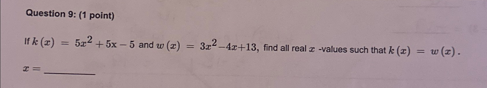 Solved Question 9: (1 ﻿point)If k(x)=5x2+5x-5 ﻿and | Chegg.com