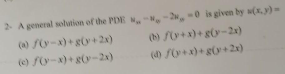 Solved 2. A general solution of the PDE Nx−Nw−2ww=0 is given | Chegg.com