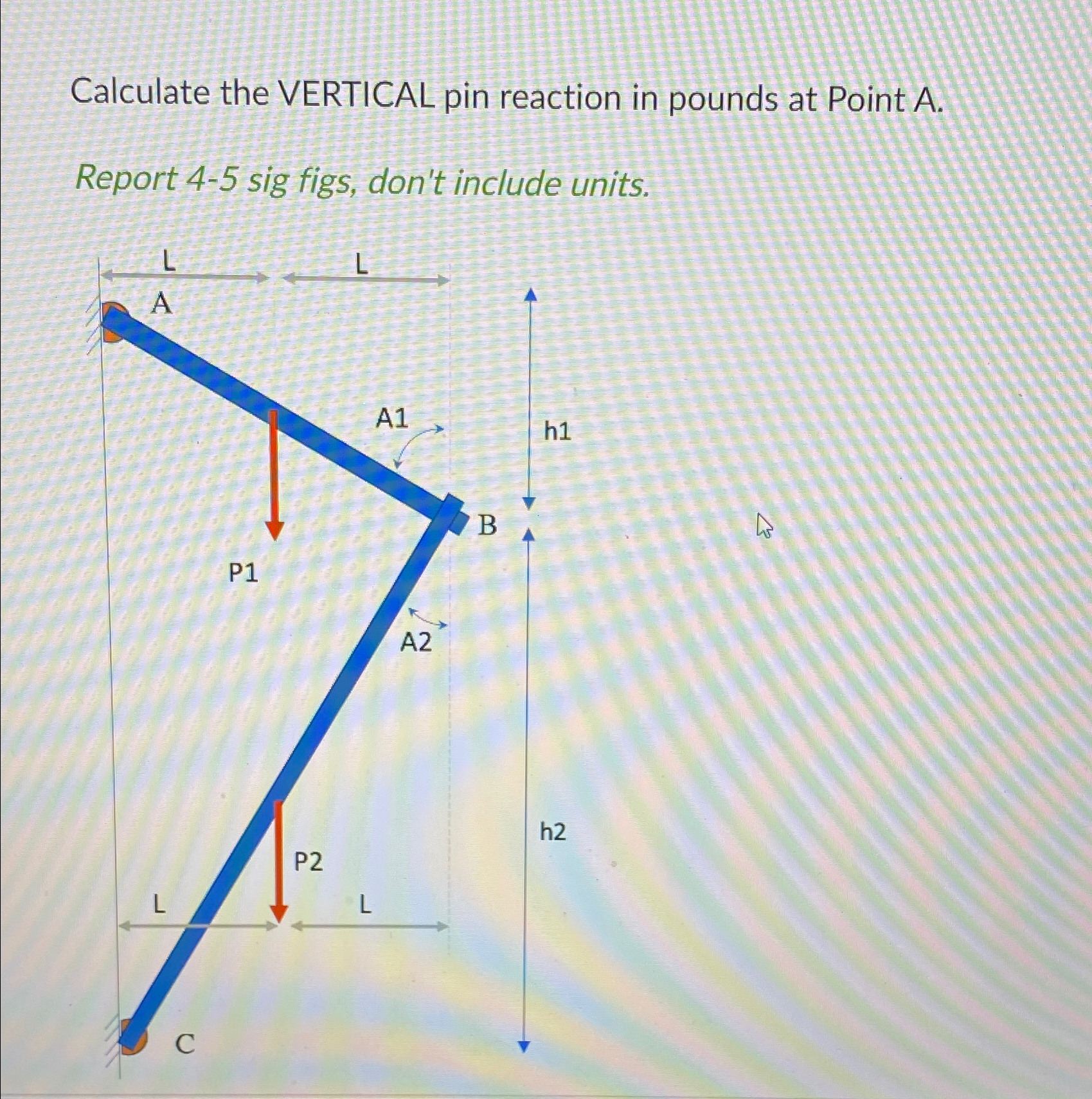 Solved Calculate the VERTICAL pin reaction in pounds at | Chegg.com