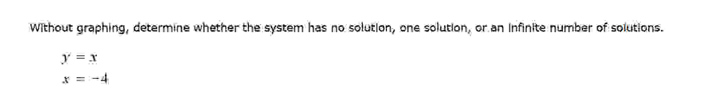 Solved Without graphing, determine whether the system has no | Chegg.com