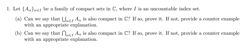 Solved Let {Aα}αinI ﻿be a family of compact sets in C, | Chegg.com