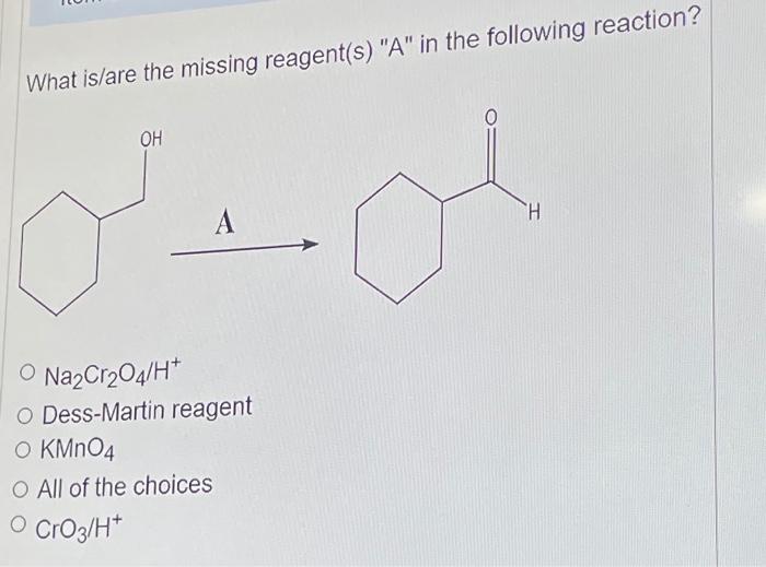 Solved What is/are the missing reagent(s) "A" in the | Chegg.com