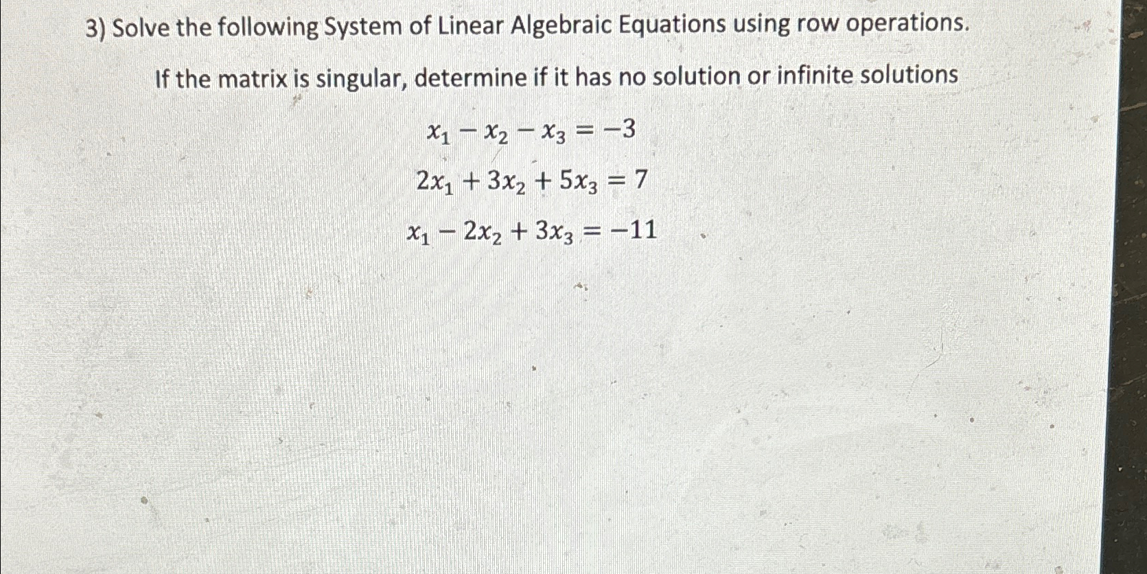 Solved Solve the following System of Linear Algebraic | Chegg.com