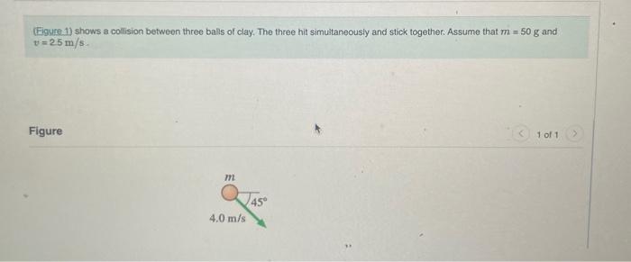 Solved (Figure 1) shows a collision between three balls of | Chegg.com Solved (Figure 1) shows a collision between three balls of | Chegg.com