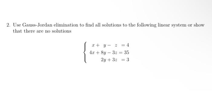 Solved 1. Use Gauss-Jordan elimination to find all solutions | Chegg.com