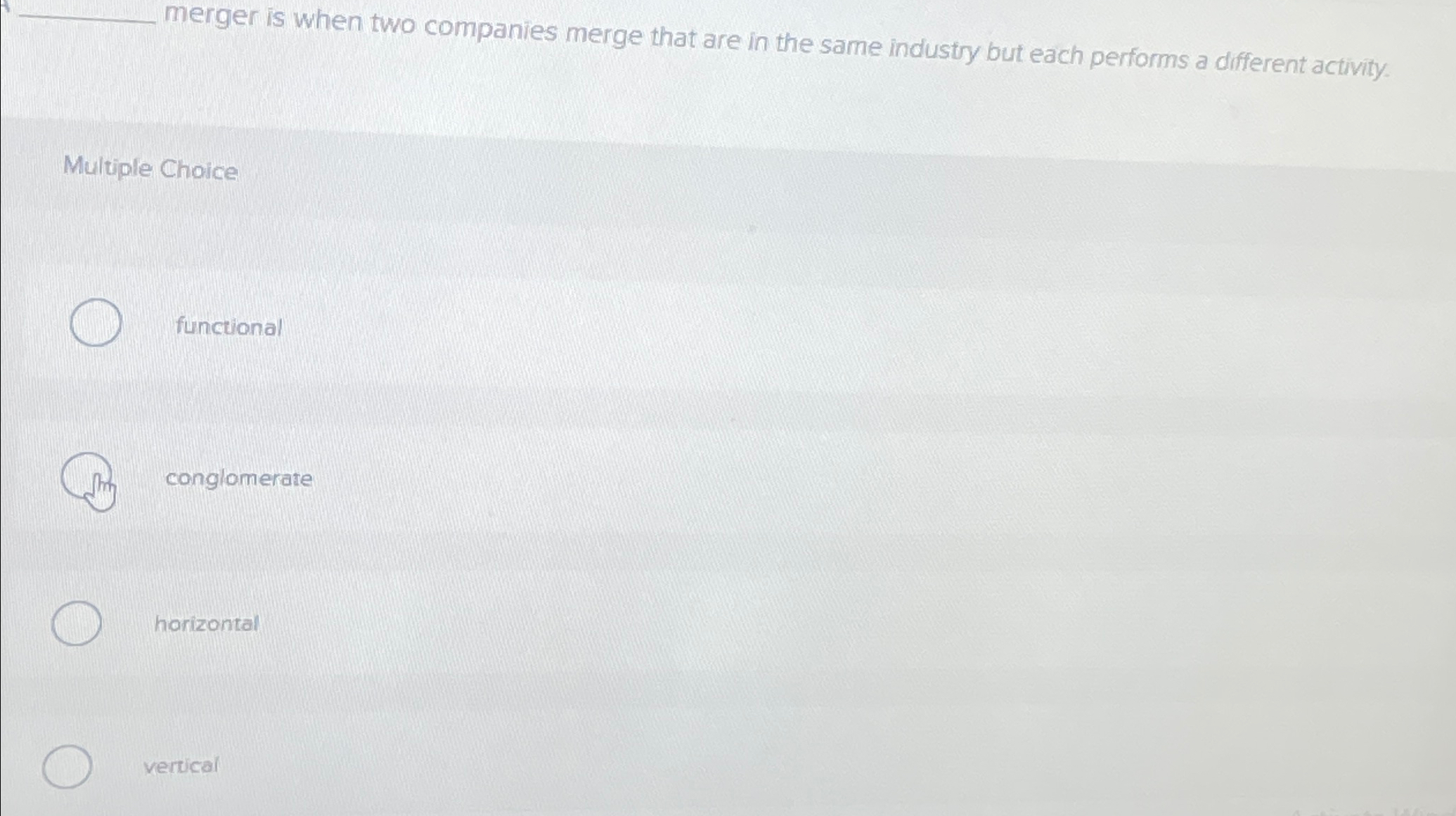 Solved merger is when two companies merge that are in the | Chegg.com