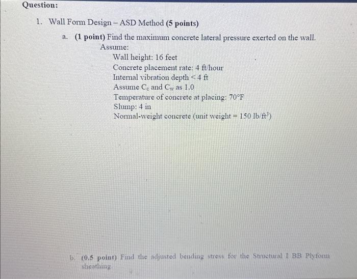 Solved 1. Wall Form Design - ASD Method ( 5 points) a. (1 | Chegg.com