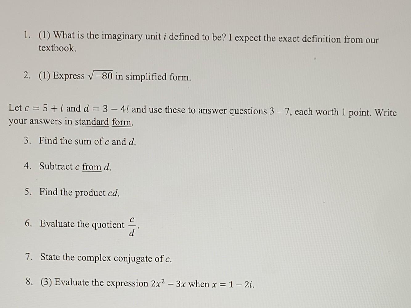 Solved 1. (1) What is the imaginary unit i defined to be? I | Chegg.com