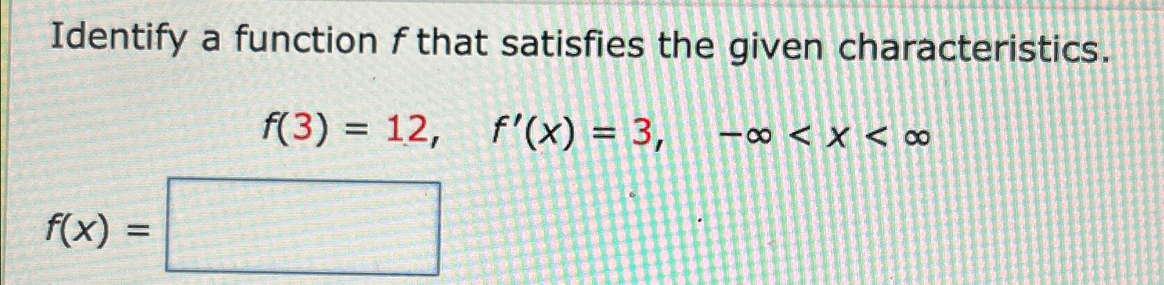 Solved Identify a function f ﻿that satisfies the given | Chegg.com
