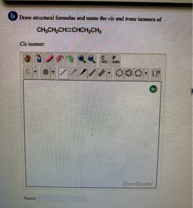 Solved Draw the two structural formulas and name the cis and | Chegg.com