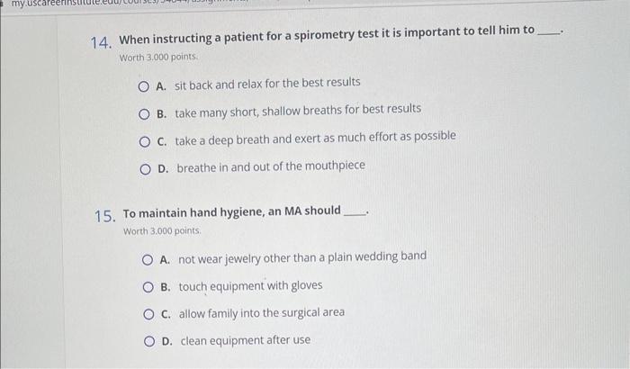 Solved 14. When instructing a patient for a spirometry test | Chegg.com