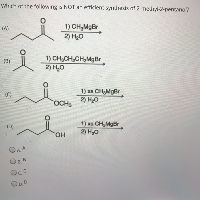 Solved Which of the following is NOT an efficient synthesis | Chegg.com