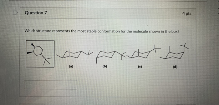 Solved Question 7 4 pts Which structure represents the most | Chegg.com