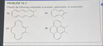 PROBLEM 16-7Classify the following compounds as | Chegg.com