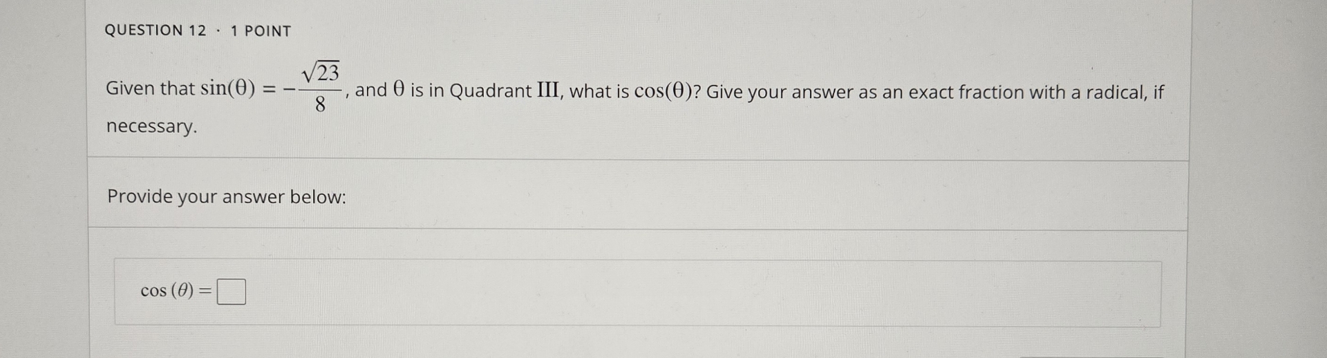 Solved QUESTION 12 - 1 POINTGiven that sin(θ)=-2328, and θ | Chegg.com Solved QUESTION 12 - 1 POINTGiven that sin(θ)=-2328, and θ | Chegg.com
