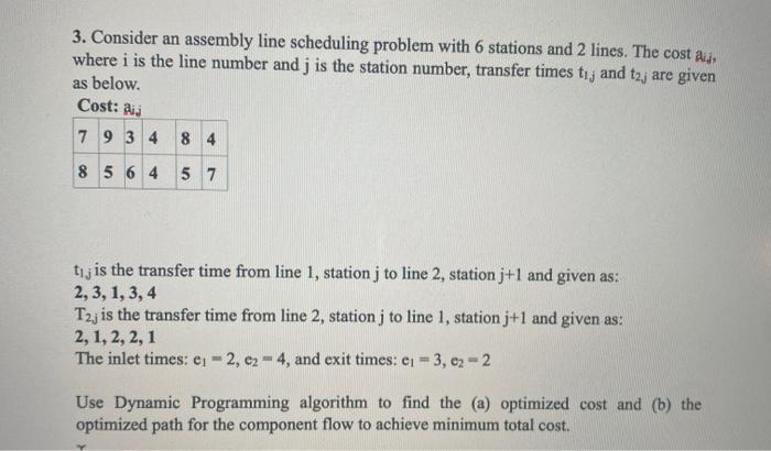 Solved 3 Consider An Assembly Line Scheduling Problem With
