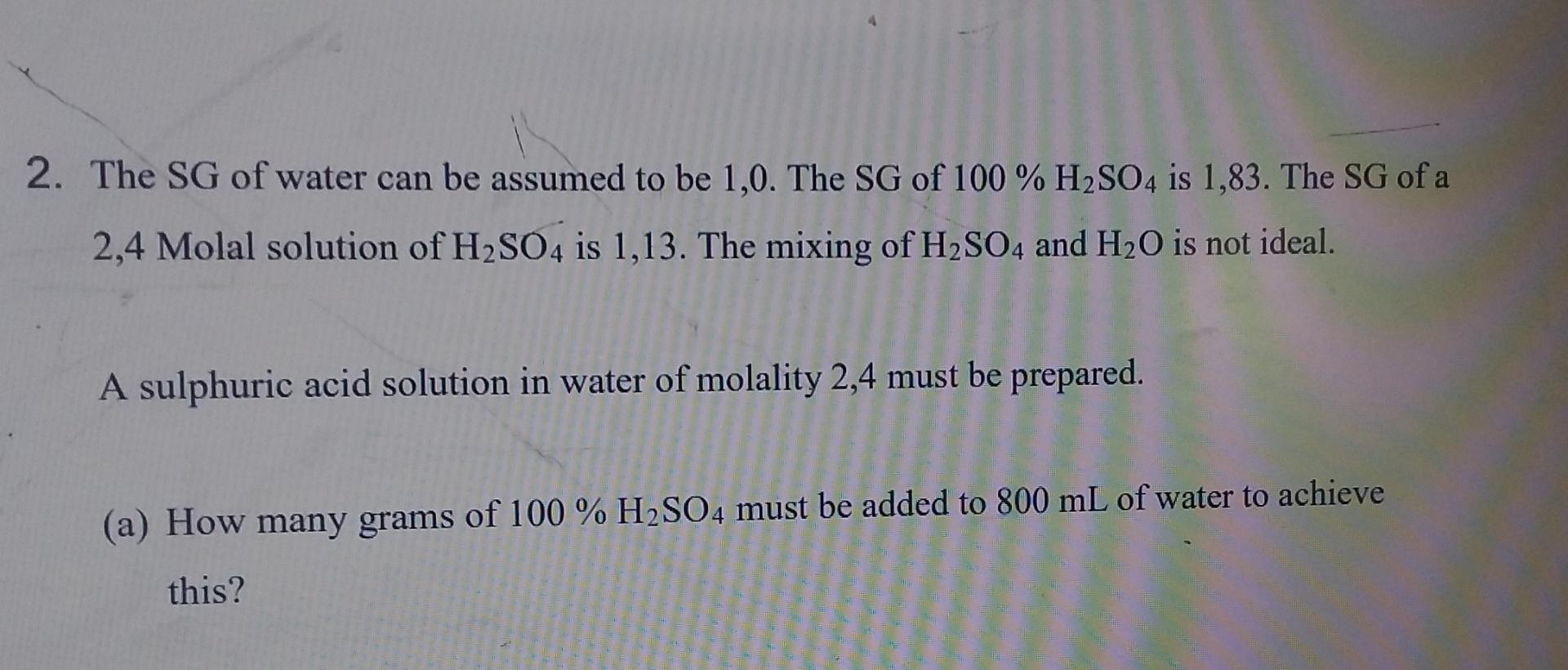 Solved 2. The SG of water can be assumed to be 1,0. The SG | Chegg.com