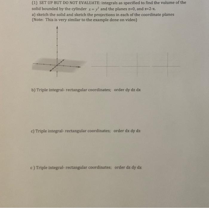 Solved (1) SET UP BUT DO NOT EVALUATE: integrals as | Chegg.com