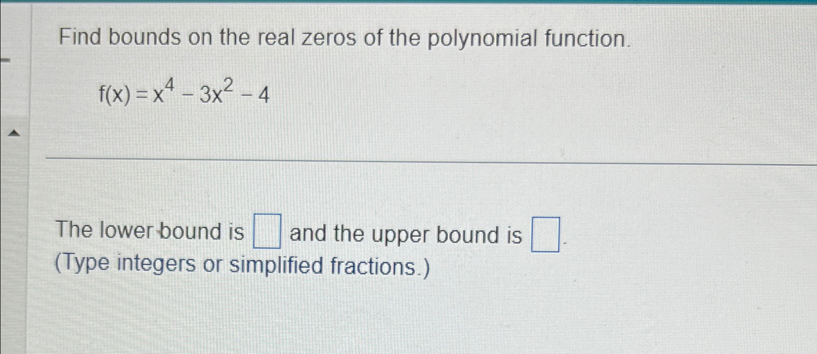 Solved Find bounds on the real zeros of the polynomial | Chegg.com
