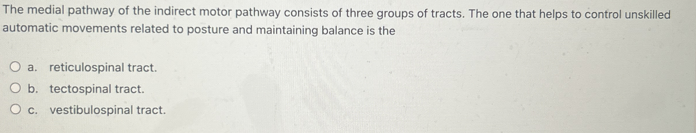 Solved The medial pathway of the indirect motor pathway | Chegg.com