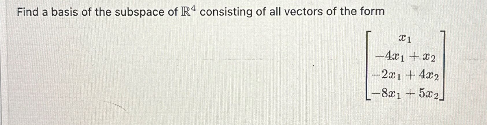 Solved Find a basis of the subspace of R4 ﻿consisting of all | Chegg.com