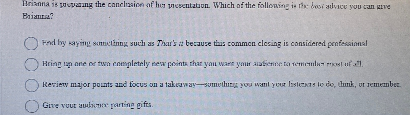 Solved Brianna is preparing the conclusion of her | Chegg.com