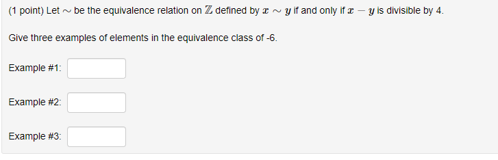 Solved (1 ﻿point) ﻿Let ∼ ﻿be the equivalence relation on Z | Chegg.com