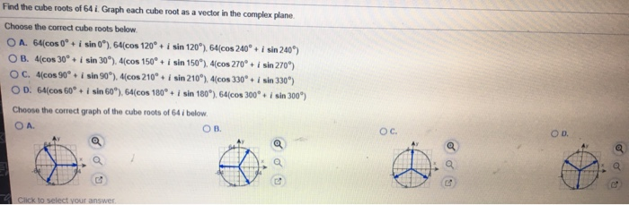 Solved Find the cube roots of 64 i Graph each cube root as a | Chegg.com
