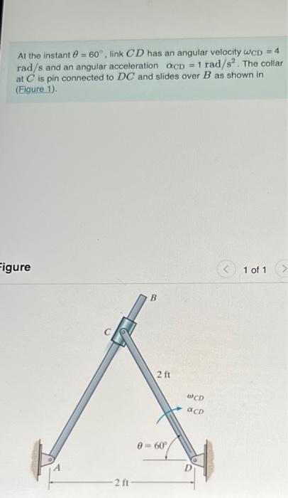 Solved At the instant θ=60∘, link CD has an angular velocity | Chegg.com