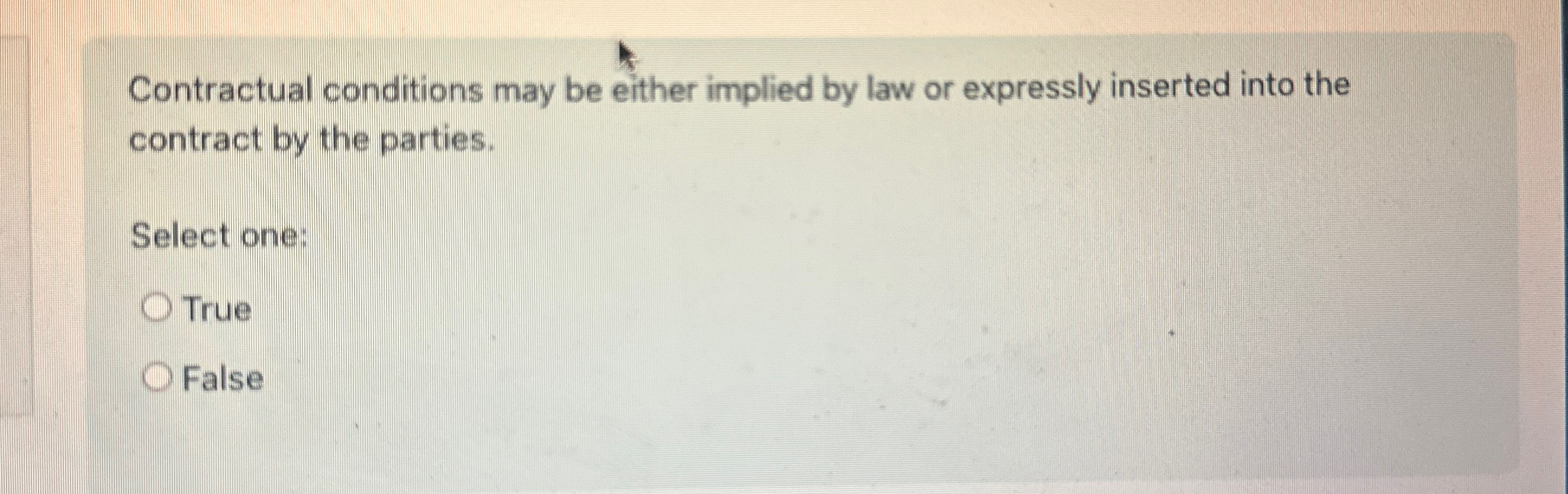 Solved Contractual conditions may be either implied by law | Chegg.com