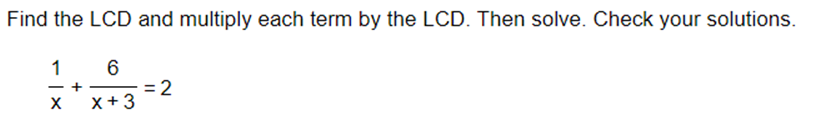 Solved Find the LCD and multiply each term by the LCD. Then | Chegg.com