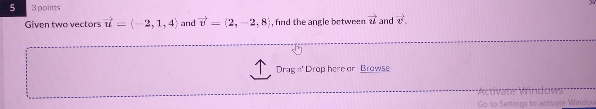 Solved 3 points Given two vectors u= −2,1,4 and v= 2,−2,8 , | Chegg.com