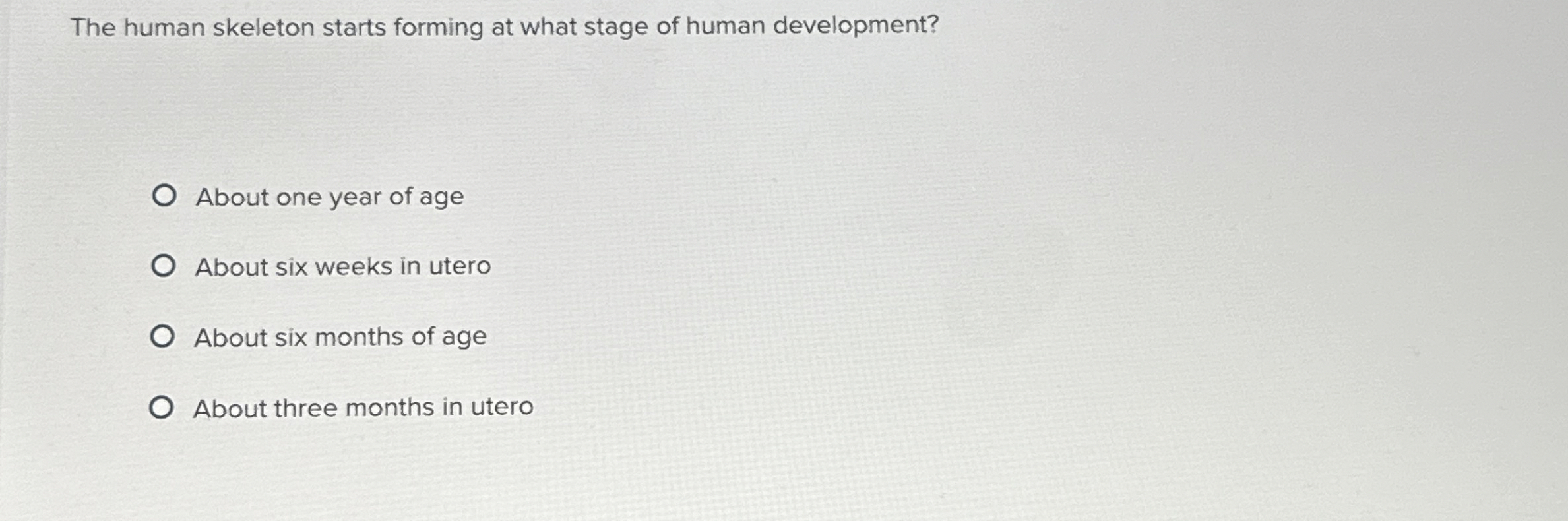 Solved The human skeleton starts forming at what stage of | Chegg.com