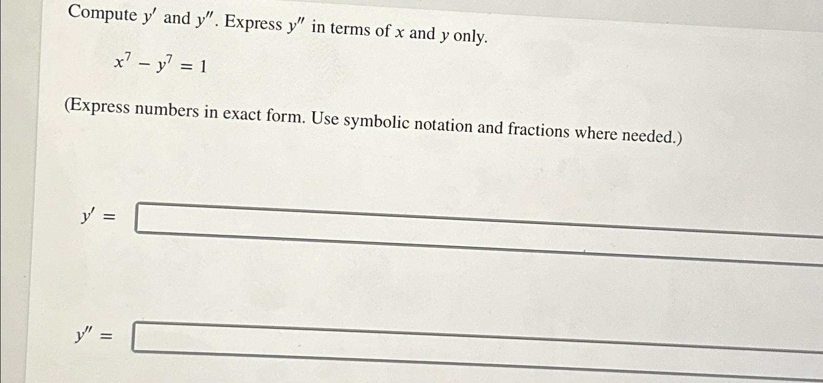 Solved Compute y' ﻿and y''. ﻿Express y'' ﻿in terms of x ﻿and | Chegg.com