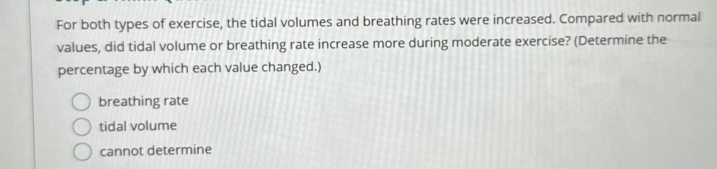 For both types of exercise, the tidal volumes and | Chegg.com