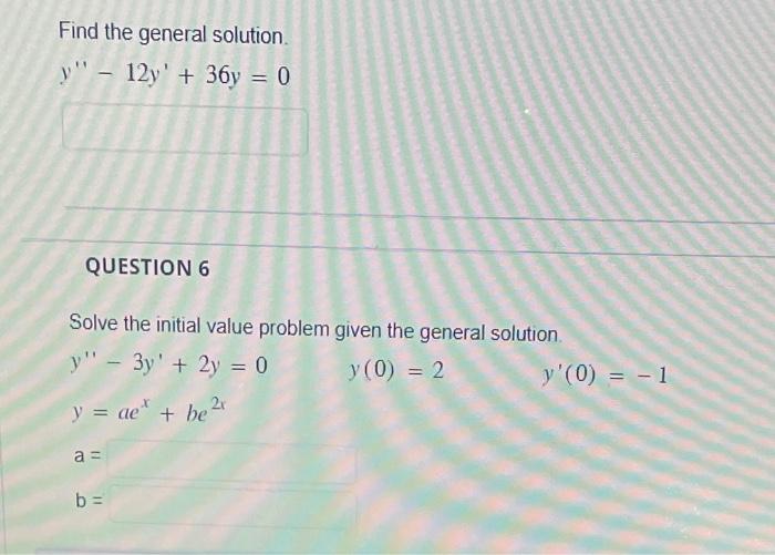 Solved Find the general solution. y′′−12y′+36y=0 QUESTION 6 | Chegg.com