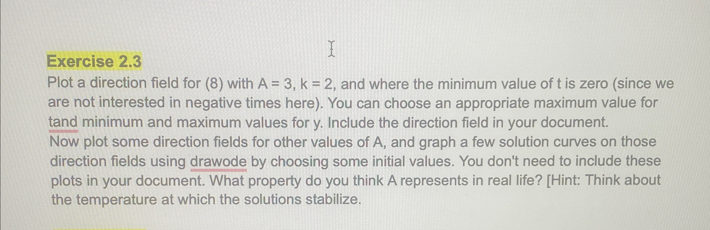 Exercise 2.3Plot a direction field for ( 8 ) ﻿with | Chegg.com