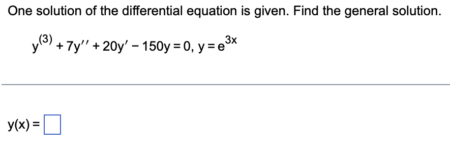 Solved One solution of the differential equation is given. | Chegg.com
