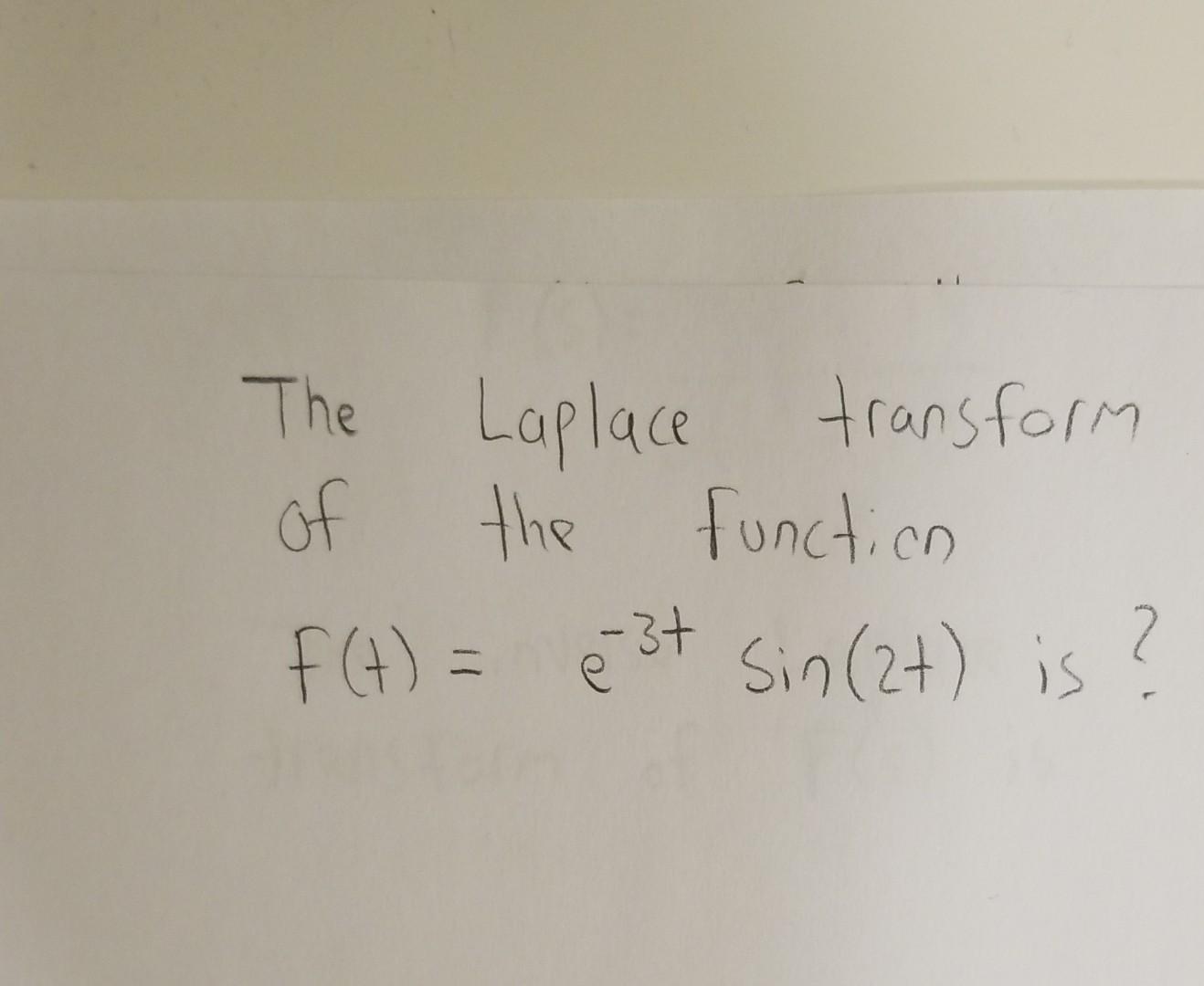 Solved The Laplace transform of the function f(t) = -3t sin | Chegg.com