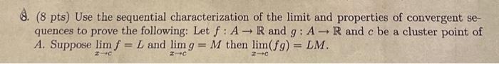 Solved 8. ( 8 pts) Use the sequential characterization of | Chegg.com